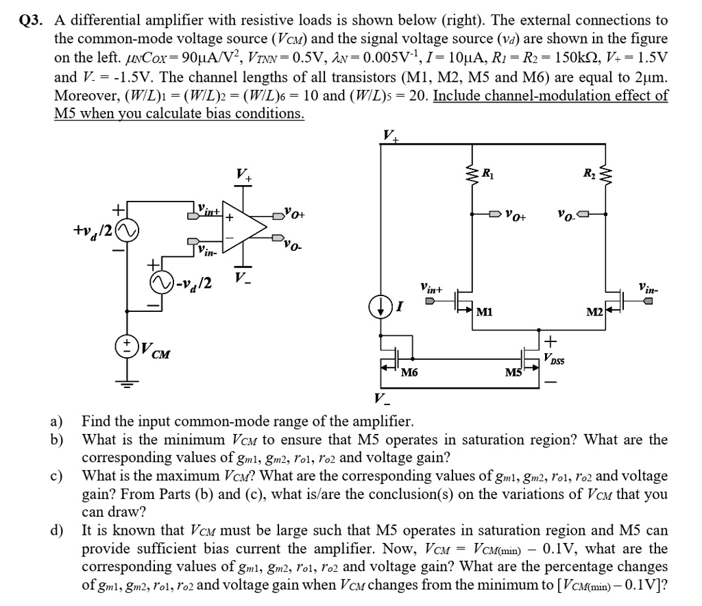 Q3. A differential amplifier with resistive loads is shown below. The ...