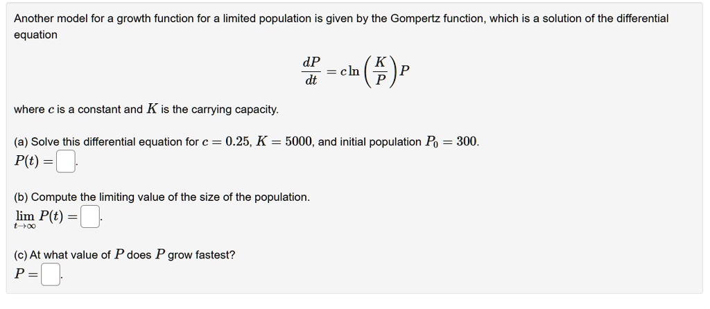 SOLVED: Another model for a growth function for a limited population is ...