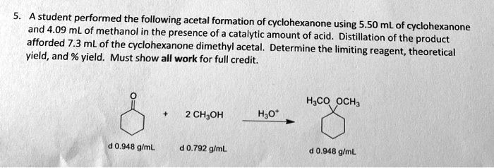 a student performed the following acetal formation of cyclohexanone and ...