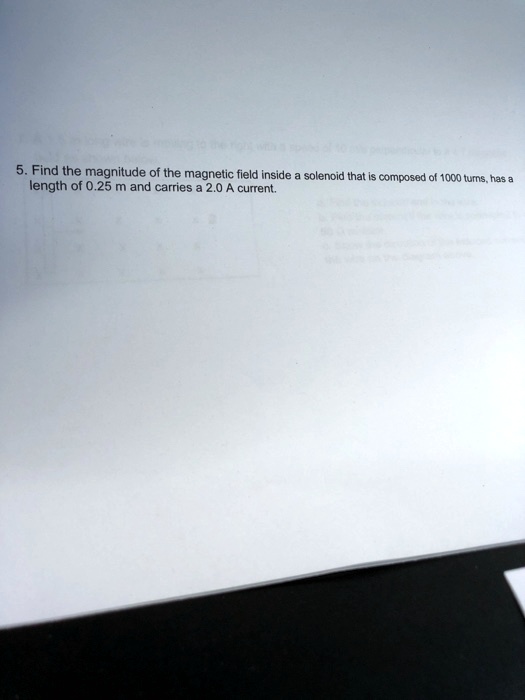 SOLVED: 5 . Find the magnitude of the magnetic field inside solenoid ...