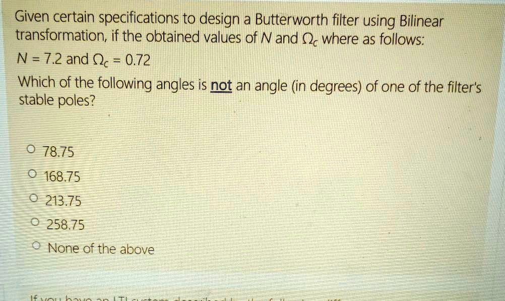 Given certain specifications to design a Butterworth filter using ...