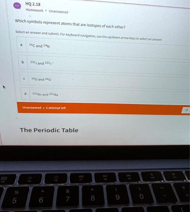 SOLVED: HQ2.18 Homework Unanswered: Which symbols represent atoms that are isotopes of each ...