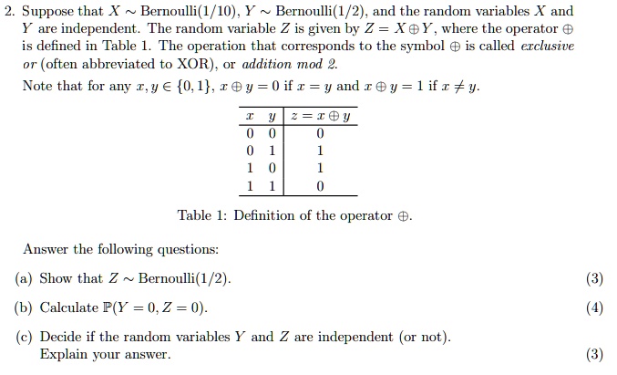 2 suppose that x bernoulli 110 y bernoulli 12 and the random variables x and are independent the ...