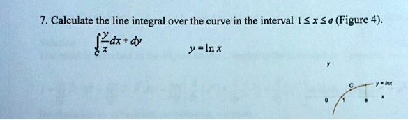 7. Calculate the line integral over the curve in the … - SolvedLib
