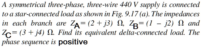 A symmetrical three-phase, three-wire 440 V supply is connected to a ...