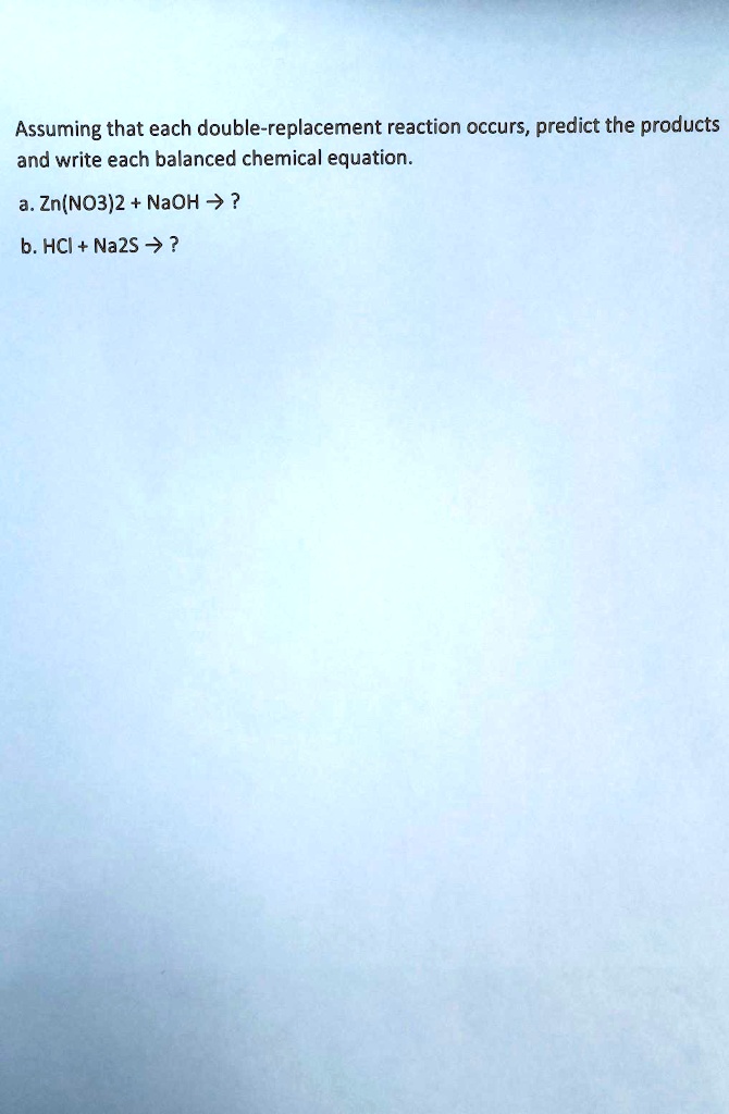SOLVED:Assuming that each double-replacement reaction occurs, predict ...