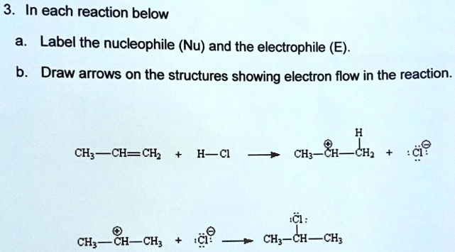in each reaction below label the nucleophile nu and the electrophile e ...