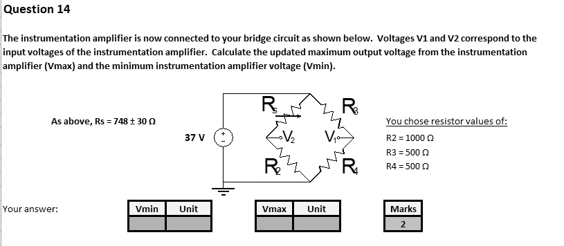 SOLVED: The instrumentation amplifier is now connected to your bridge circuit as shown below ...
