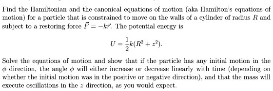 SOLVED: Find the Hamiltonian and the canonical equations of motion (aka ...