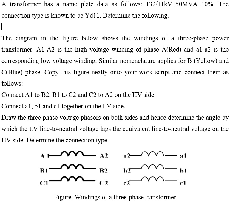 A transformer has a name plate data as follows: 132/11kV...