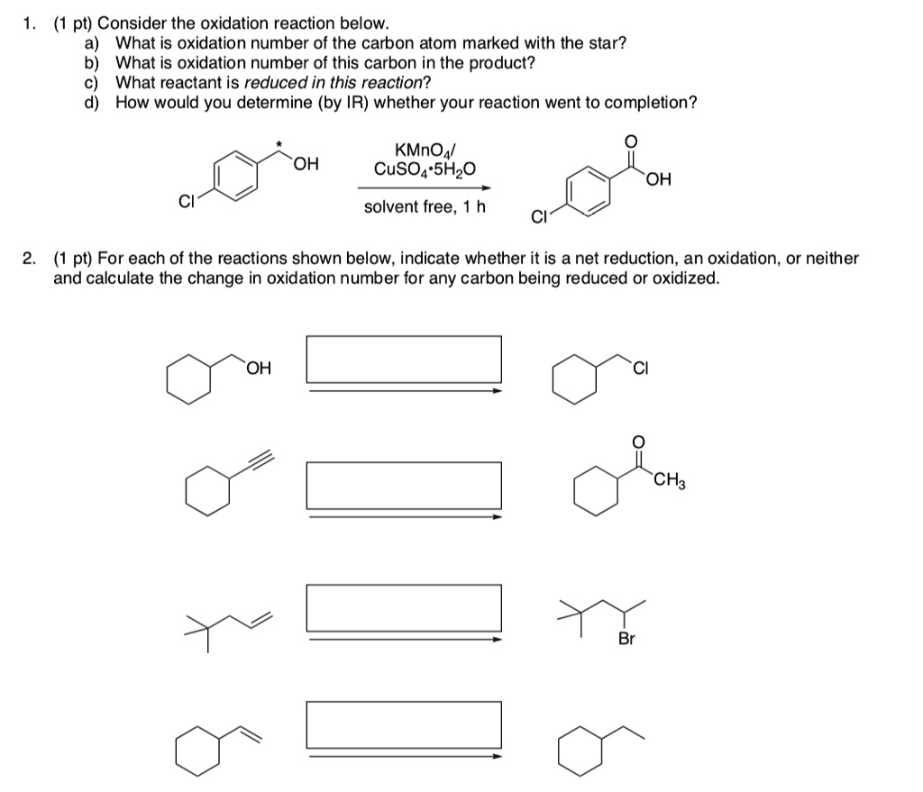 1 pt consider the oxidation reaction below a what is oxidation number of the carbon atom marked ...