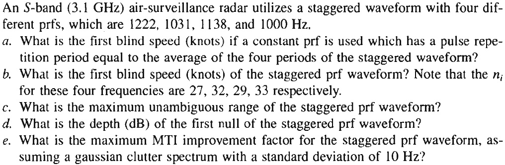 An S-band (3.1 GHz) air-surveillance radar utilizes a staggered ...