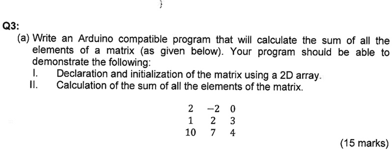 Solved Q3 A Write An Arduino Compatible Program That Will Calculate The Sum Of All The 5665