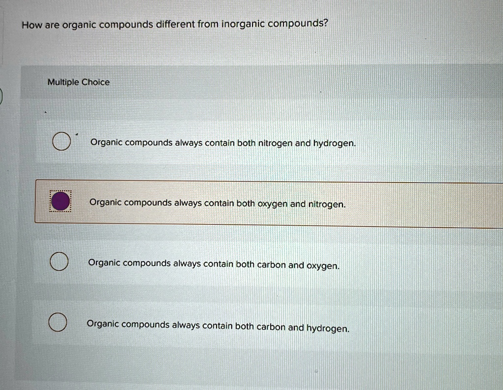 how are organic compounds different from inorganic compounds multiple ...