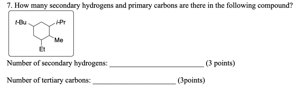 SOLVED: How many secondary hydrogens and primary carbons are there in ...