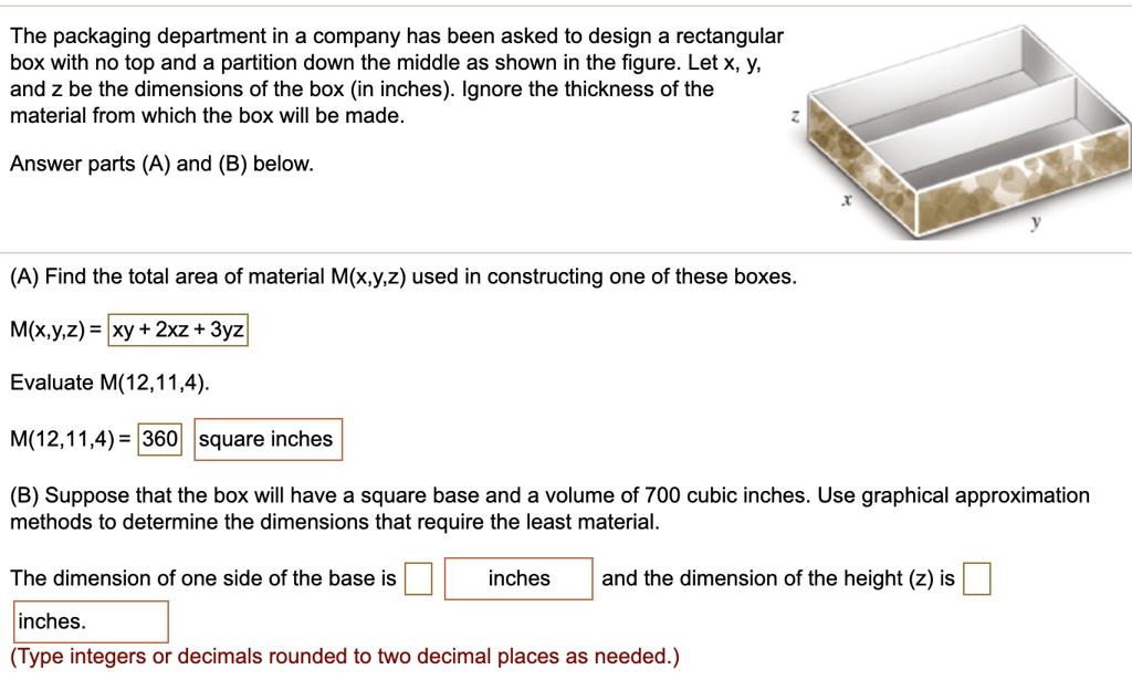 The packaging department in a company has been asked to design a ...