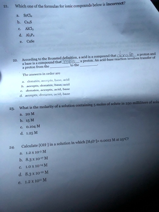 21. Which one of the formulas for ionic compounds below is incorrect? a ...