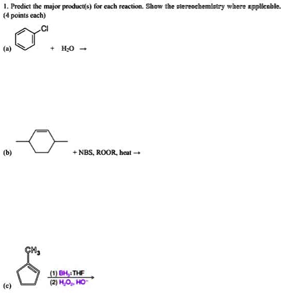 SOLVED: ' Organic chemistry 1. Predict the major productos) for each ... SOLVED: ' Organic chemistry 1. Predict the major productos) for each ...
