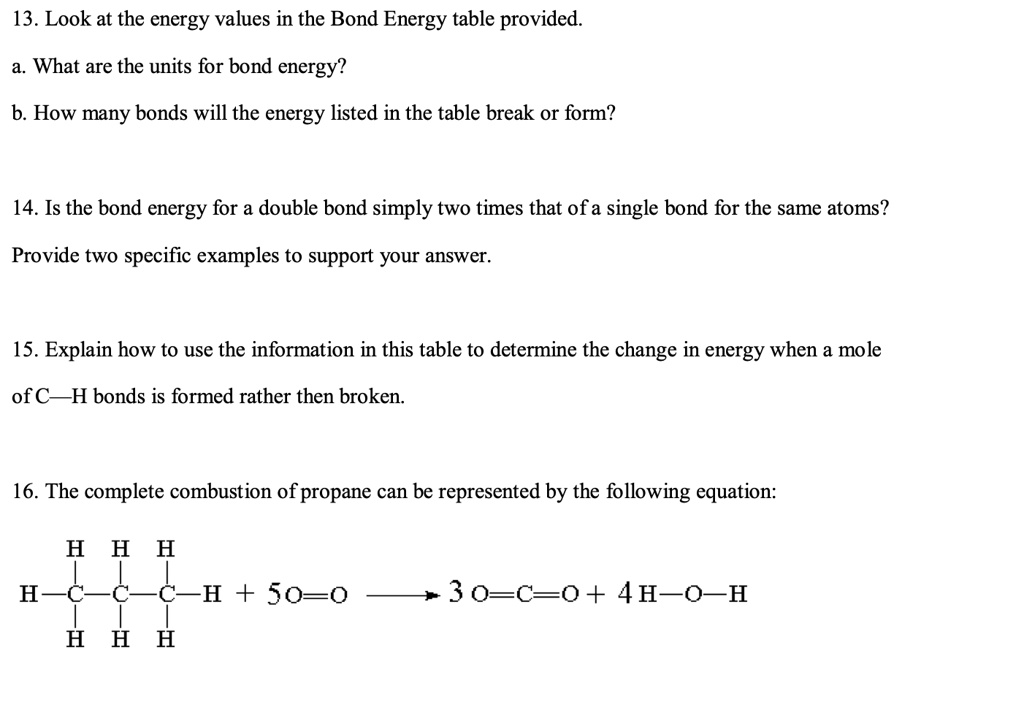 SOLVED: 13. Look at the energy values in the Bond Energy table provided ...