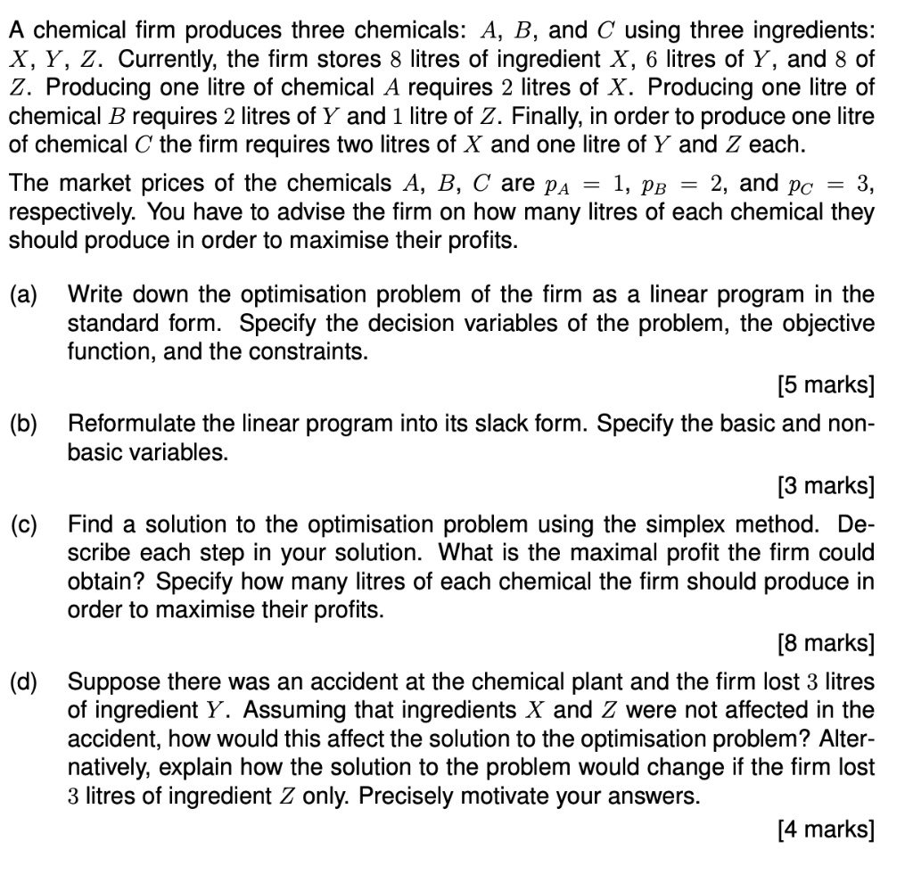 SOLVED: A chemical firm produces three chemicals: A, B, and C using ...