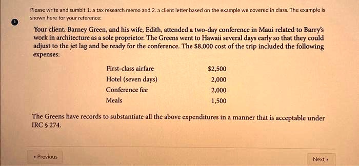 Please write and sumbit 1. a tax research memo and 2. a client letter ...