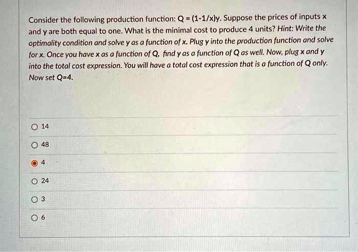 SOLVED: Consider the following production function Q = 1 - 1/x * y ...