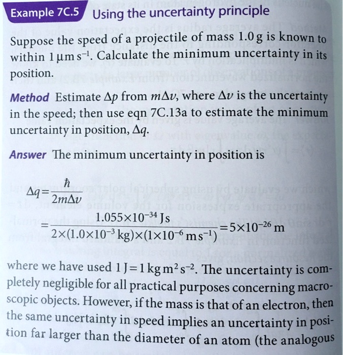 SOLVED: Example 7C.5: Using the Uncertainty Principle Suppose the speed ...