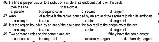 46. If a line is perpendicular to a radius of a circle at its endpoint that is on the circle ...