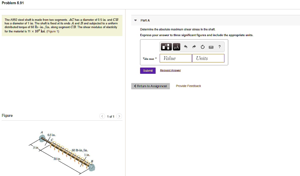 Problem 5.91 The A992 steel shaft is made from two segments. AC has a ...