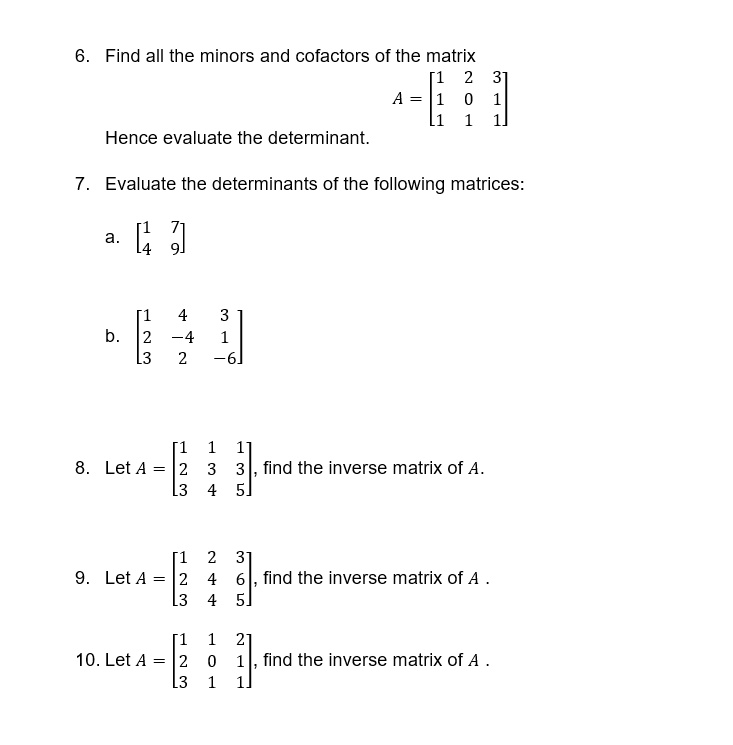 SOLVED: Find all the minors and cofactors of the matrix. Hence, evaluate the determinant ...