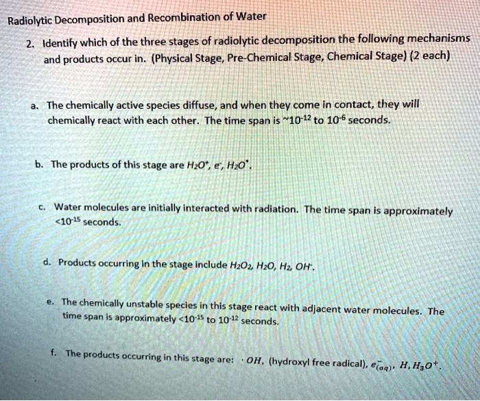 radiolytic decomposition and recombination of water identify which of ...