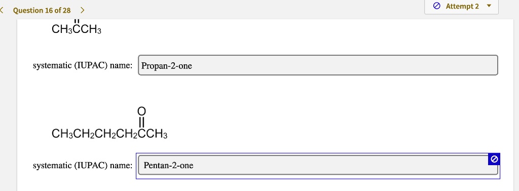 SOLVED: Question 16 of 28 CH:CCH: Attempt 2 Systematic (IUPAC) name ...