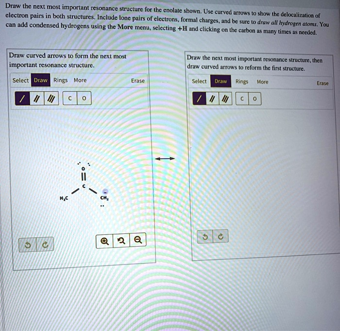 SOLVED: Draw the next most important resonance structure for the enolate shown Use curved arrows ...