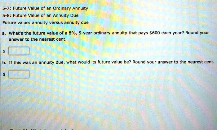 VIDEO solution: Texts: 5-7: Future Value of an Ordinary Annuity 5-8 ...