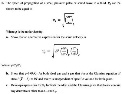 SOLVED: 5. The speed of propagation of a small pressure pulse or sound ...