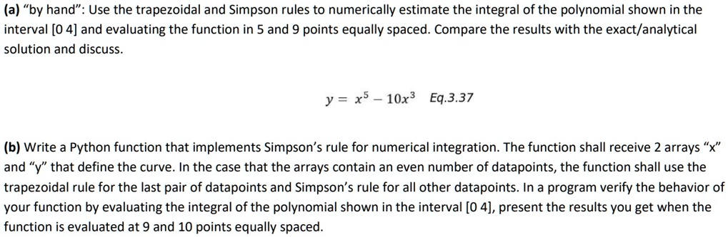 (a) b̈y hand:̈ Use the trapezoidal and Simpson rules to numerically estimate the integral of the ...