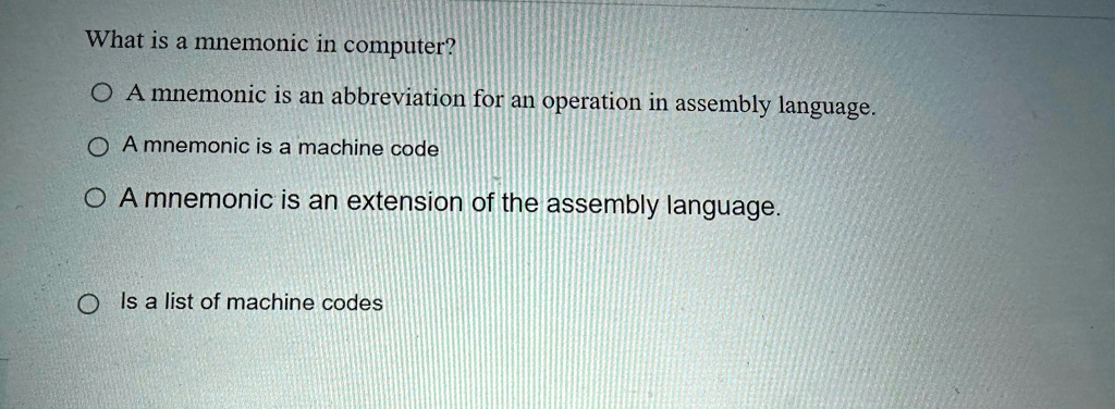 Solved What Is A Mnemonic In Computer A Mnemonic Is An Abbreviation For An Operation In