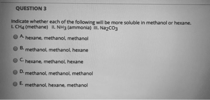SOLVED: QUESTION 3 Indicate whether each of the following will be more ...