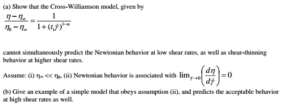 SOLVED: (a) Show that the Cross-Williamson model, given by n - n1 = 1 ...