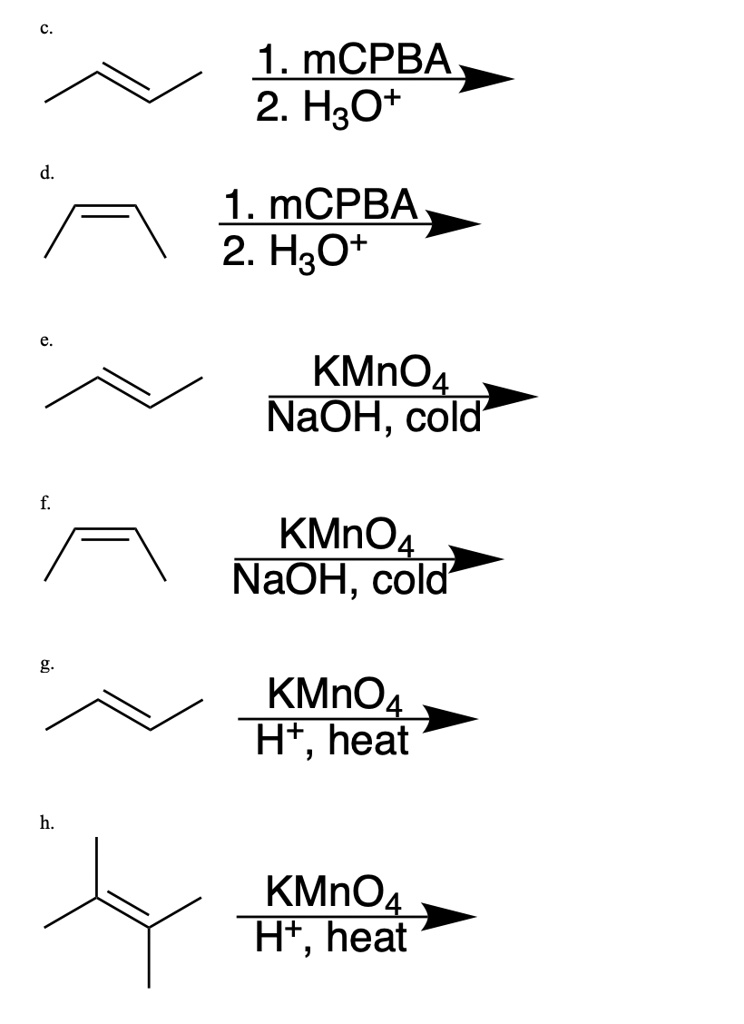 SOLVED: 1mCPBA 2. HzO+ LmCPBA 2. HaOt KMnO4 NaOH, cold KMnQ4 NaOH, cold ...