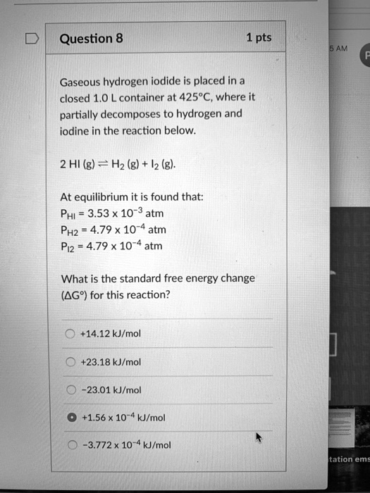 Question 8 1 pts Gaseous hydrogen iodide is placed in a closed 1.0 L ...
