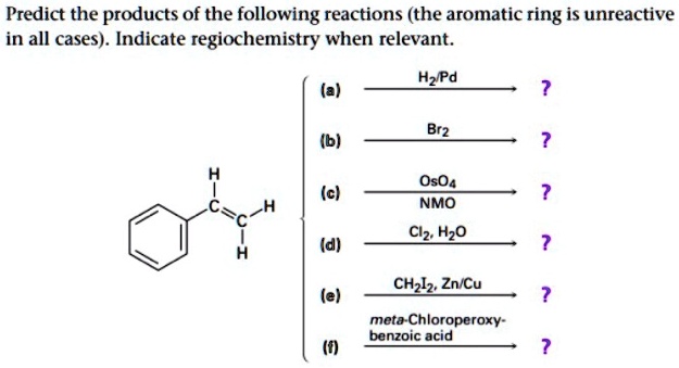 SOLVED: Predict the products of the following reactions (the aromatic ...