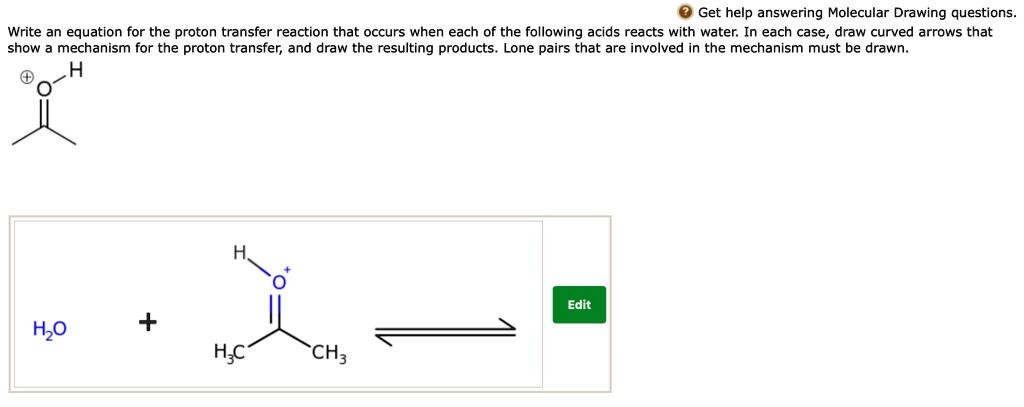 SOLVED: Get help answering Molecular Drawing questions Write an equation for the proton transfer ...