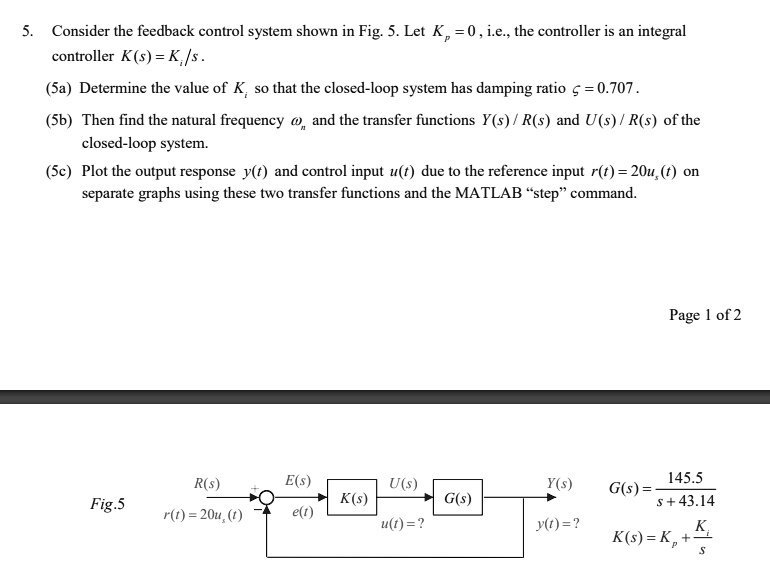 5. Consider the feedback control system shown in Fig. 5. Let Kp = 0, i ...