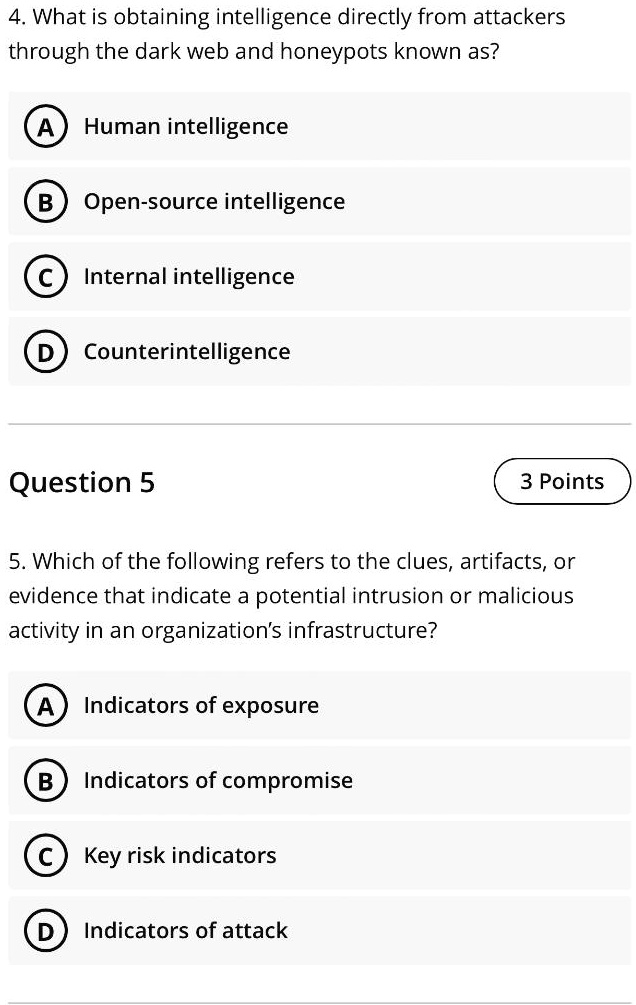 4. What is obtaining intelligence directly from attackers through the ...
