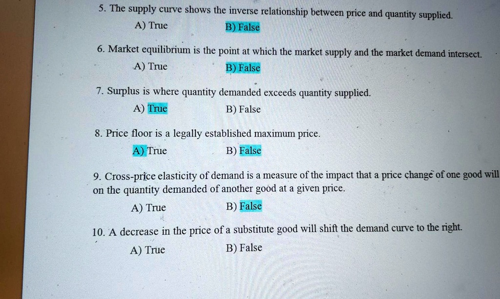 5. The supply curve shows the inverse relationship between price and ...