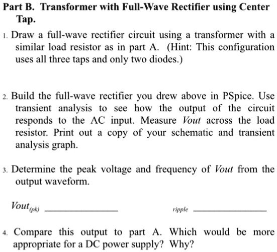 SOLVED: Part B. Transformer with Full-Wave Rectifier using Center Tap ...