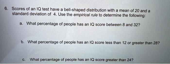 SOLVED: Scores of an IQ test have a bell-shaped distribution with a ...
