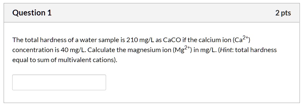 question 1 2 pts the total hardness of a water sample is 210 mgl as ...