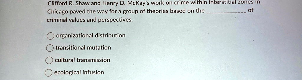 clifford r shaw and henry d mckays work on crime within interstitial ...